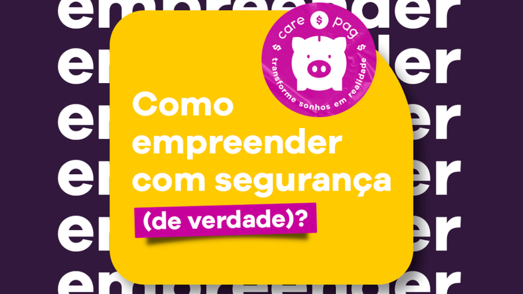 O segredo para empreender com segurança em 2025 – CarePag